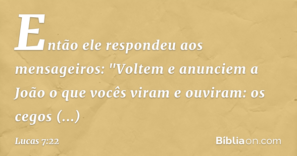 Lucas 7:22 - Bíblia