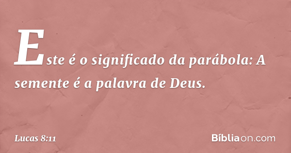 Lucas 8:11 - Bíblia