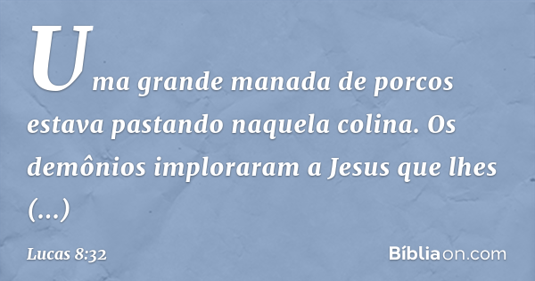 Lucas 8:32 - Bíblia