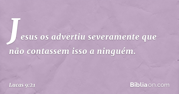 Lucas 9:21 - Bíblia