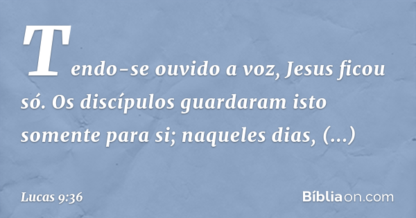 Lucas 9:36 - Bíblia