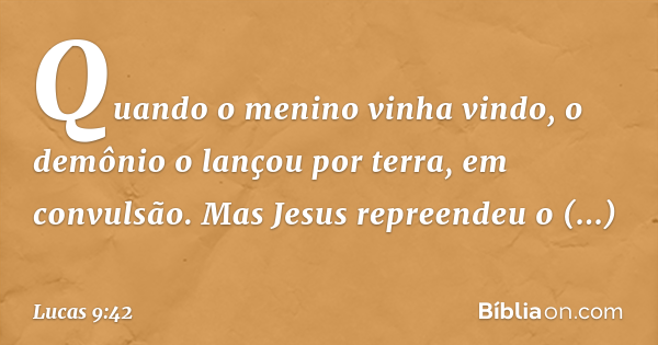 Lucas 9:42 - Bíblia