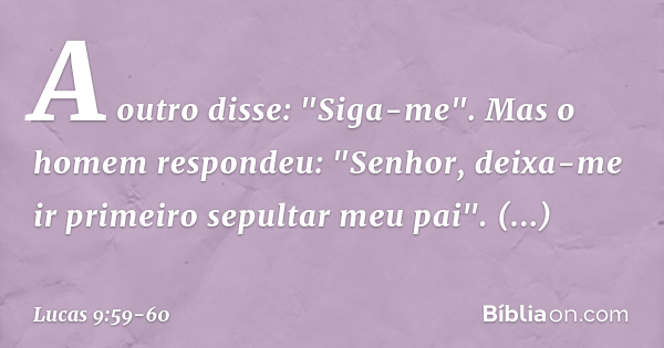 Lucas 9:59-60 - Bíblia