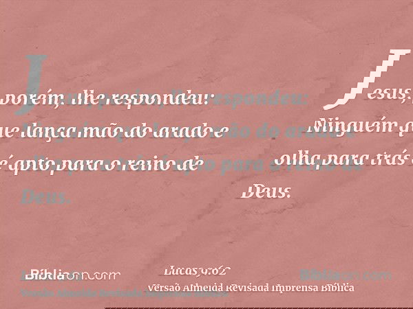 Lucas 9:62 - Bíblia