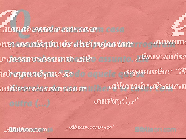 Marcos 10:10-16 - Bíblia