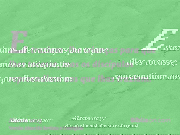 Marcos 10:13 - Bíblia