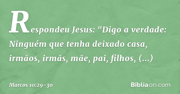 Marcos 10:29-30 - Bíblia