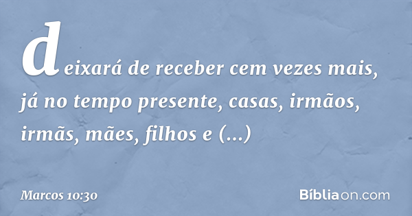 Marcos 10:30 - Bíblia