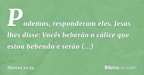 Marcos 10:39 - Bíblia