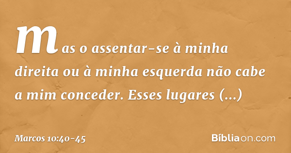 Marcos 10:40-45 - Bíblia