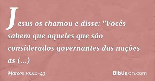 Marcos 10:42-43 - Bíblia