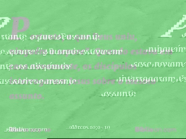 Marcos 10:9-10 - Bíblia