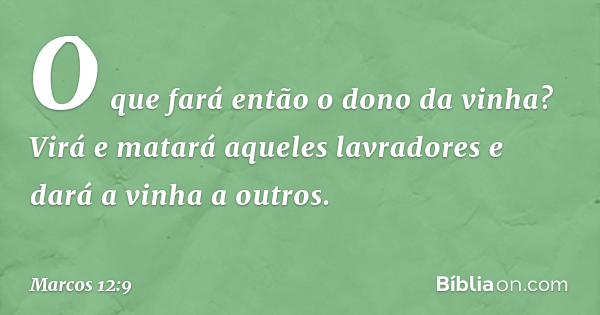 Marcos 12:9 - Bíblia