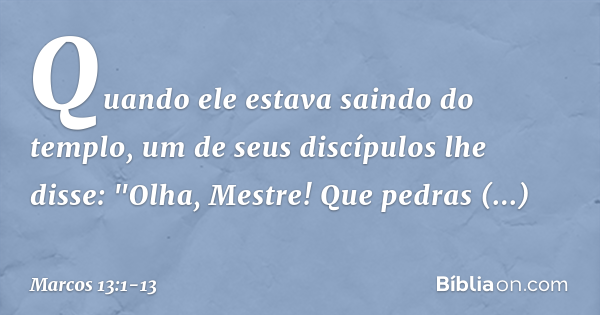 Marcos 13:1-13 - Bíblia