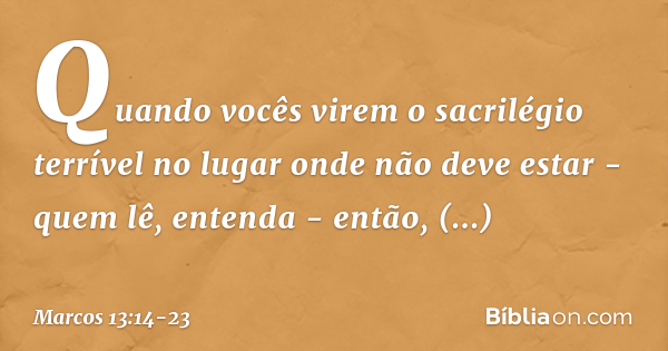 Marcos 13:14-23 - Bíblia