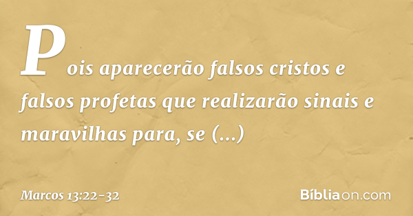Marcos 13:22-32 - Bíblia