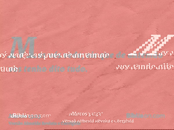 Marcos 13:23 - Bíblia