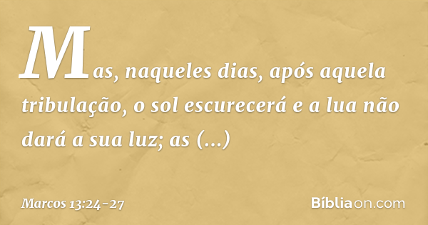 Marcos 13:24-27 - Bíblia