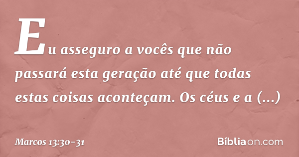 Marcos 13:30-31 - Bíblia