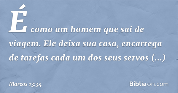Marcos 13:34 - Bíblia