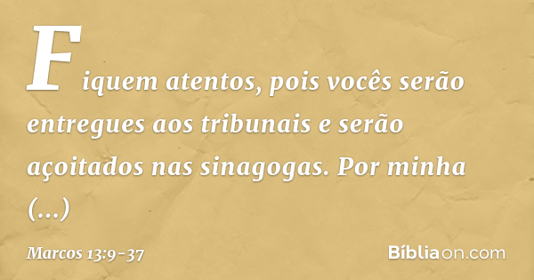 Marcos 13:9-37 - Bíblia