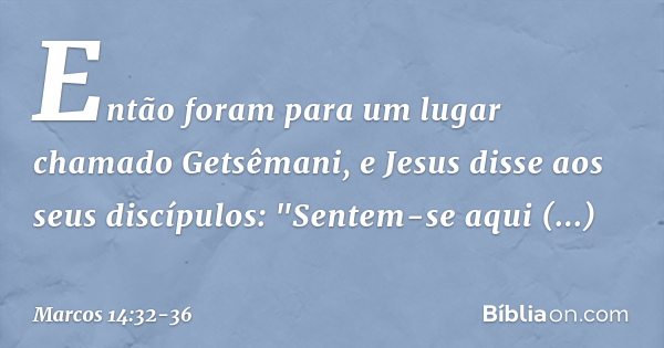 Marcos 14:32-36 - Bíblia