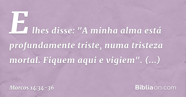 Marcos 14:34-36 - Bíblia