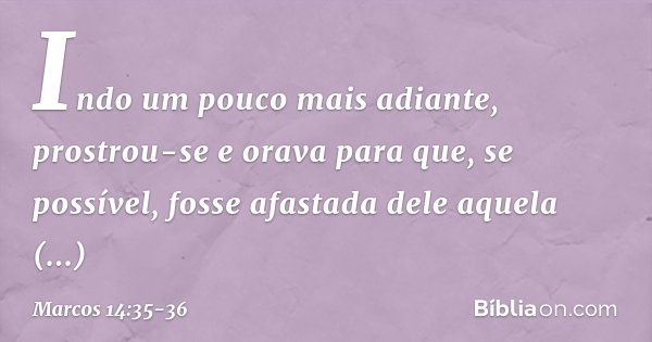 Marcos 14:35-36 - Bíblia