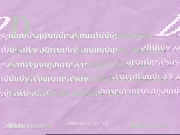 Marcos 15:15-19 - Bíblia