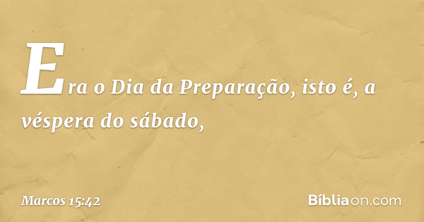 Marcos 15:42 - Bíblia