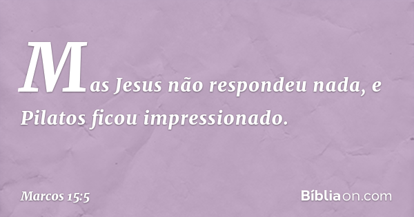 Marcos 15:5 - Bíblia