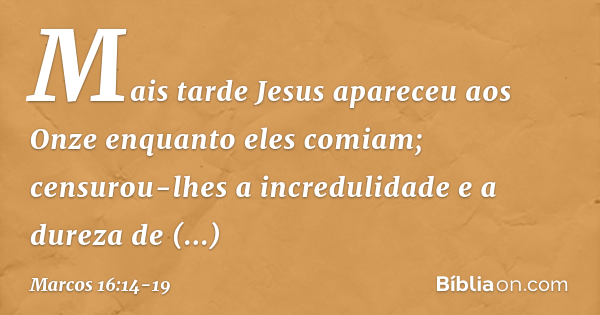 Marcos 16:14-19 - Bíblia