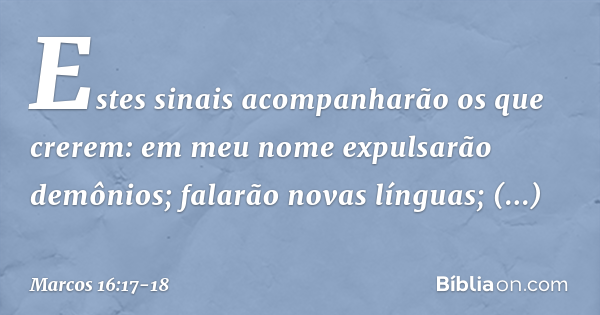 Marcos 16:17-18 - Bíblia