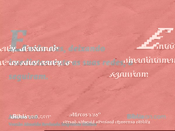 Marcos 1:18 - Bíblia