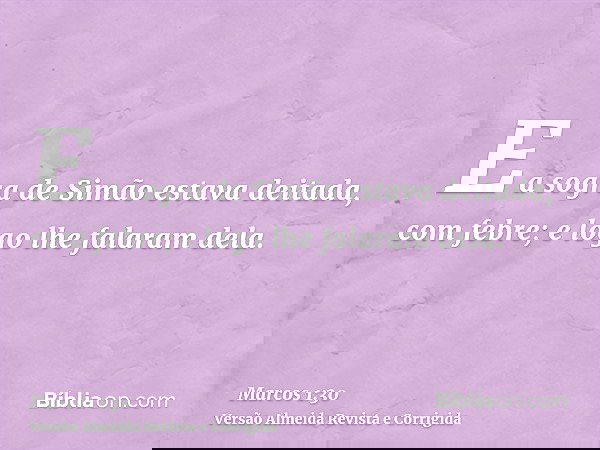 Marcos 1:30 - Bíblia