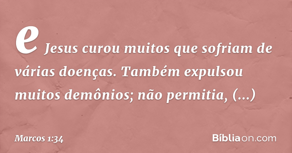 Marcos 1:34 - Bíblia