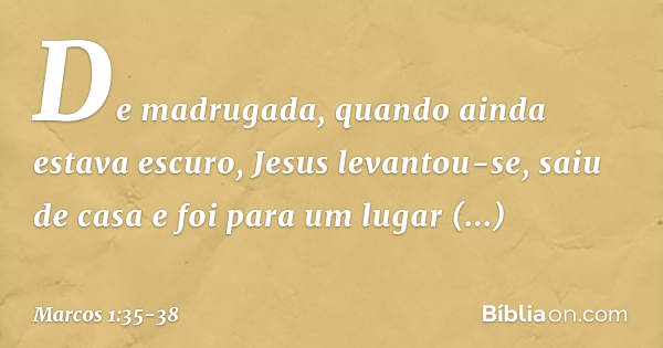 Marcos 1:35-38 - Bíblia