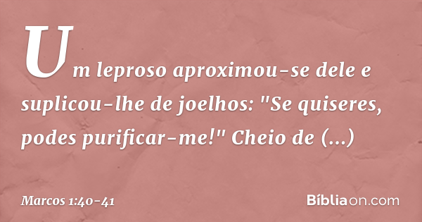 Marcos 1:40-41 - Bíblia