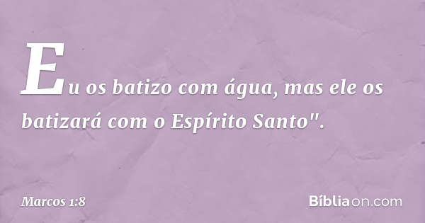 Marcos 1:8 - Bíblia
