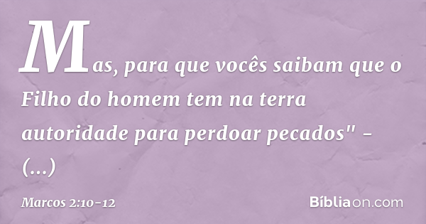 Marcos 2:10-12 - Bíblia