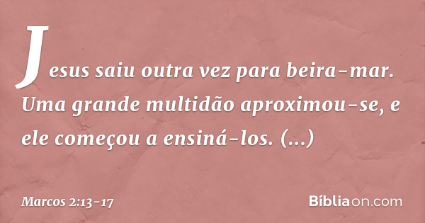 Marcos 2:13-17 - Bíblia