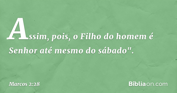 Marcos 2:28 - Bíblia