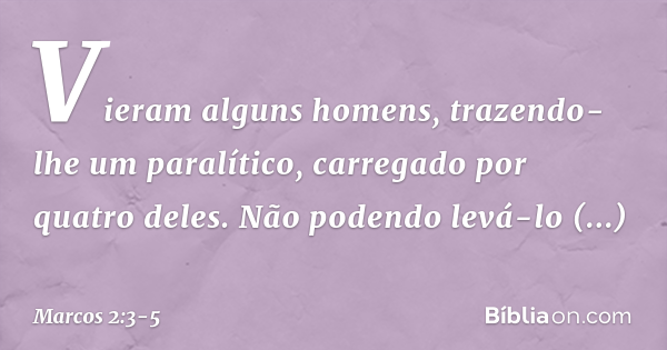 Marcos 2:3-5 - Bíblia