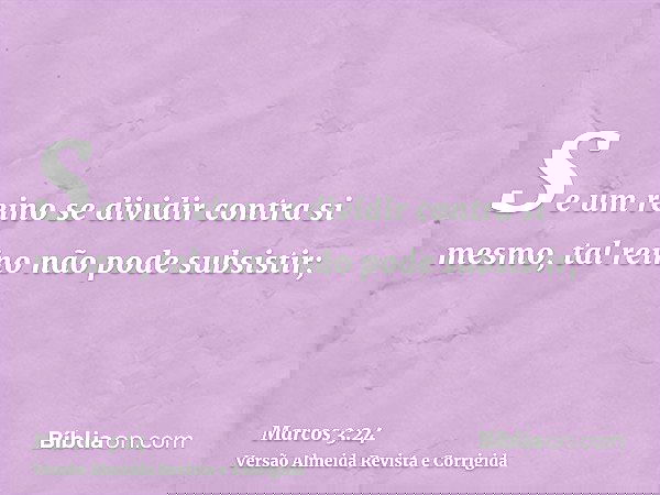 Marcos 3:24 - Bíblia