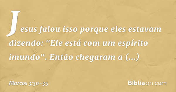 Marcos 3:30-35 - Bíblia