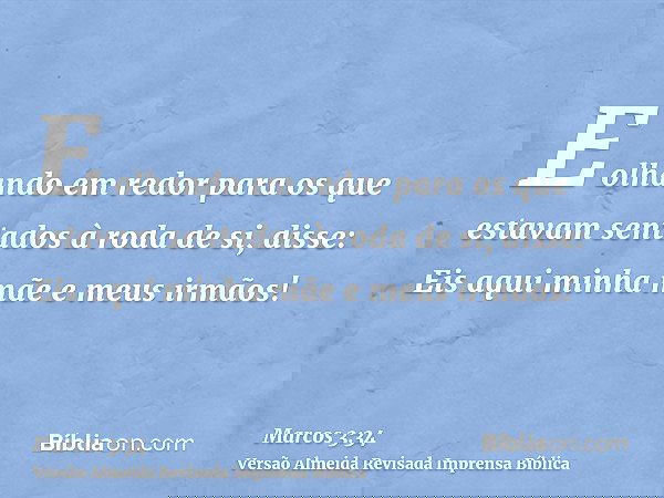 Marcos 3:34 - Bíblia