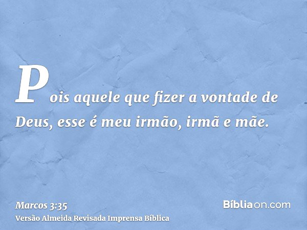 Marcos 3:35 - Bíblia