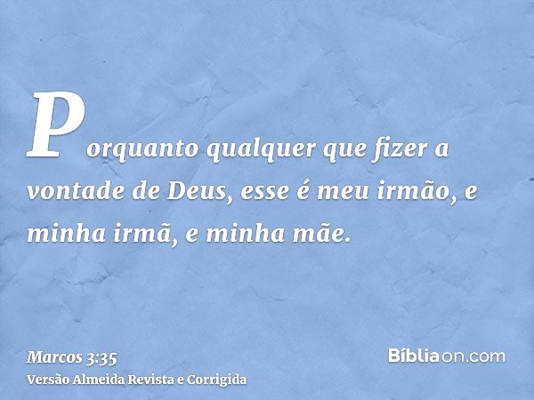 Marcos 3:35 - Bíblia