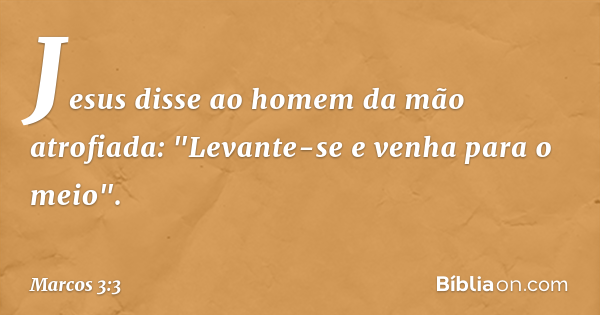 Marcos 3:3 - Bíblia