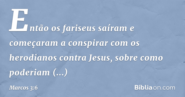 Marcos 3:6 - Bíblia